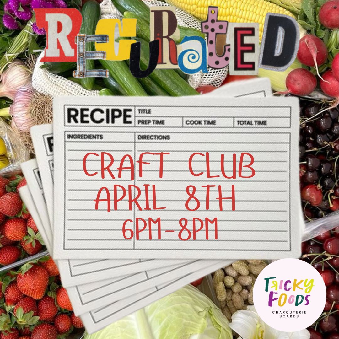 Recurated Craft Club: April | Tricky Foods